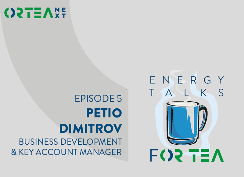 ENERGY TALKS FOR TEA - EPISODE 5 | Ortea Next